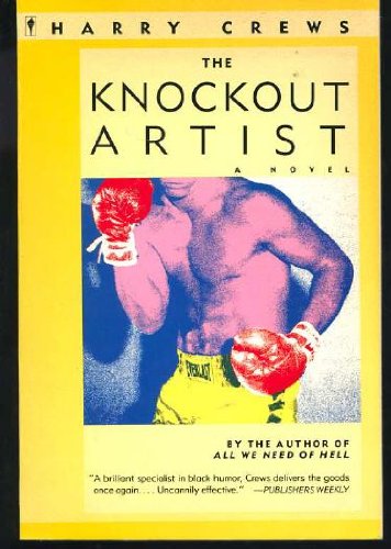 The Knockout Artist: Crews, Harry, Crews, Harry: 9780060915742: Amazon ...