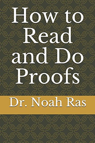 How to Read and Do Proofs: Ras, Dr. Noah: 9781521729205: Books - Amazon.ca