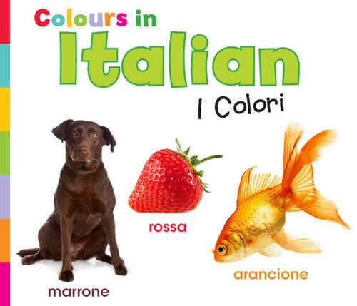 Colours in Italian: I Colori (World Languages - Colours) (Multilingual ...
