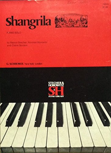 Shangrila - Piano Solo: Melvin Stecher, Norman Horowitz, Claire Gordon ...