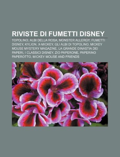 Riviste di fumetti Disney: Topolino, Albi della Rosa, Monster Allergy ...