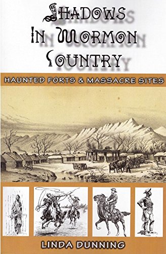 Amazon.com: Shadows in Mormon Country: Haunted Forts & Massacre Sites ...