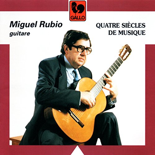 Amazon.com: Four Centuries of Classical Music for Guitar : Miguel Rubio ...