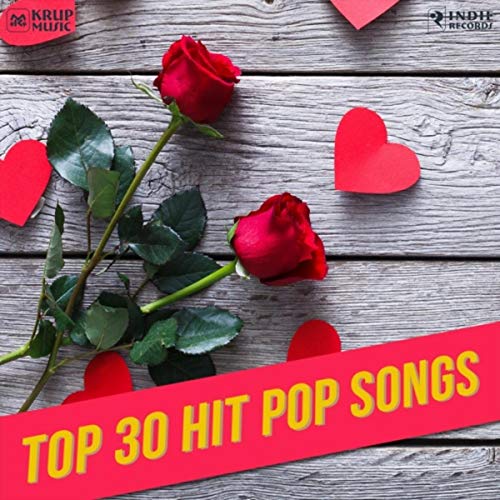 Play Top 30 Hit Pop Songs by VARIOUS ARTISTS on Amazon Music