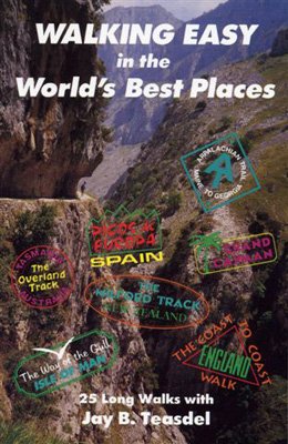 Walking Easy in the World's Best Places: Teasdel, Jay B.: 9780756784430 ...