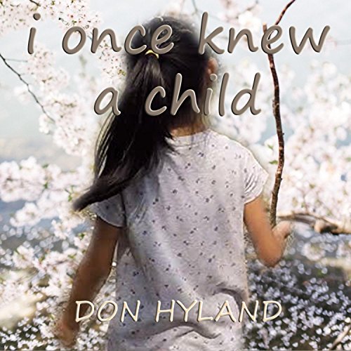 Play I Once Knew a Child by Don Hyland on Amazon Music