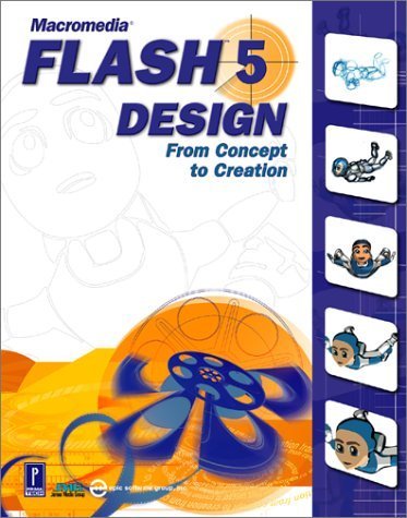 Macromedia Flash 5 Design: From Concept to Creation (With CD-Rom ...