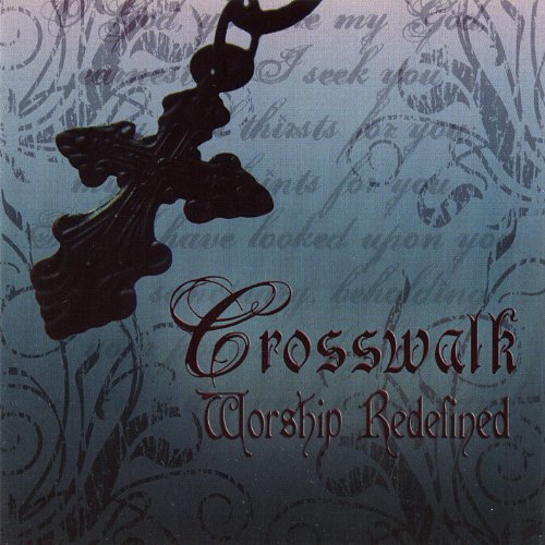 Amazon.com: Crosswalk: Worship Redefined : Crosswalk Band: Digital Music