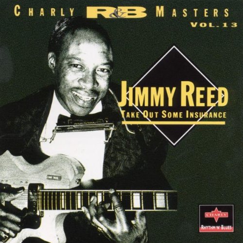 Reed, Jimmy - Take Out Some Insurance - Amazon.com Music