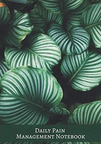 Daily Pain Management Notebook: Handy Tracker Notebook Book Journal ...