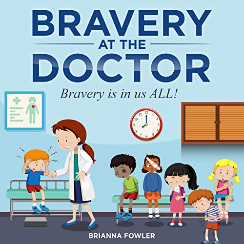 Bravery at the Doctor: Bravery is in us ALL! - Kindle edition by Fowler ...
