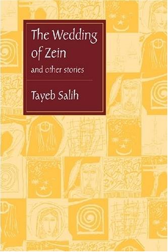 The Wedding of Zein and Other Stories: Salih, Tayeb, Salahi, Ibrahim ...