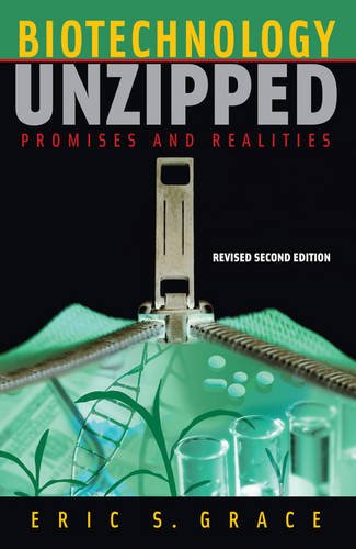 Biotechnology Unzipped: Promises and Realities, Revised Second Edition ...