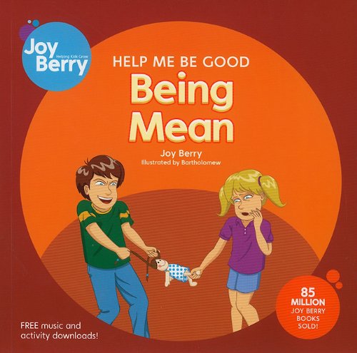 Help Me Be Good Being Mean: Berry, Joy, Bartholomew: 9781605771427 ...