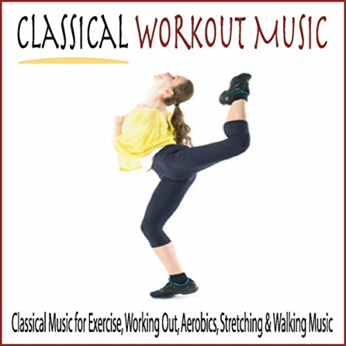 Play Classical Workout Music: Classical Music for Exercise, Working Out ...