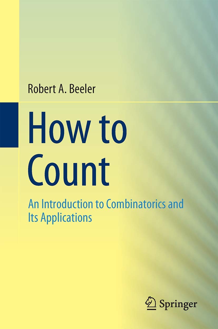 How to Count: An Introduction to Combinatorics and Its Applications