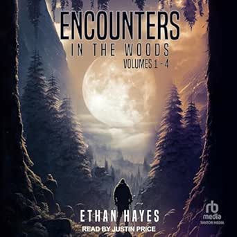 Amazon.com: Encounters in the Woods: Volumes 1-4 (Audible Audio Edition): Ethan Hayes, Justin ...