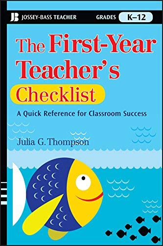 The First-Year Teacher's Checklist: A Quick Reference for Classroom ...