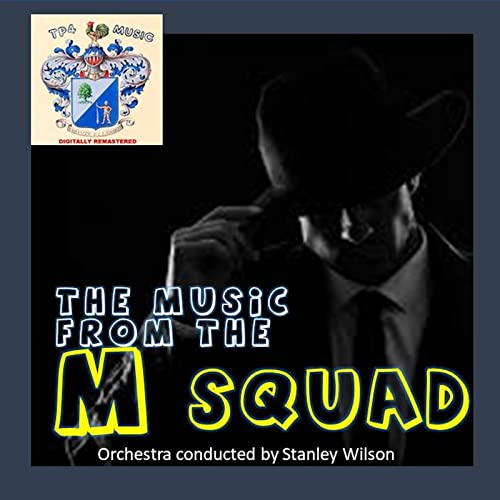 Music from M Squad de Stanley Wilson en Amazon Music - Amazon.es