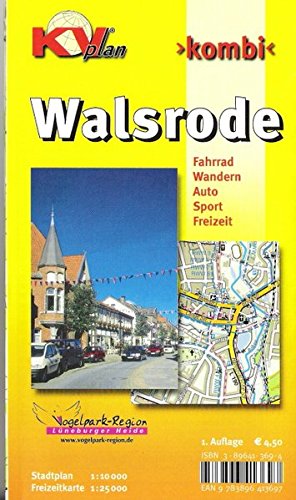 Kombi Walsrode. Stadtplan 1 : 10 000, Freizeitkarte 1 : 25 0000 ...