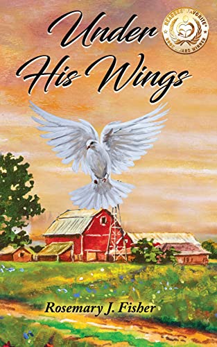 Under His Wings eBook : Fisher, Rosemary , J.: Amazon.in: Kindle Store