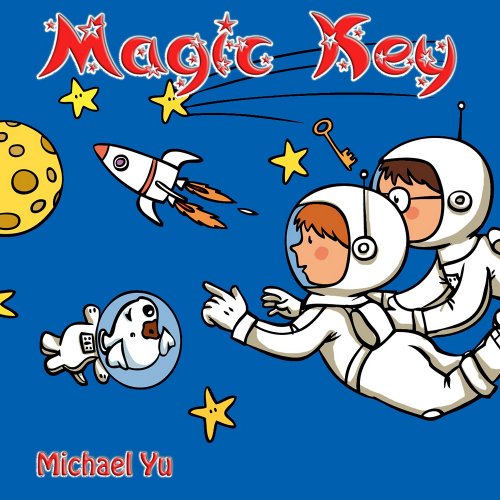Amazon.com: The Magic Key: Children's Picture Book eBook : Yu, Michael ...