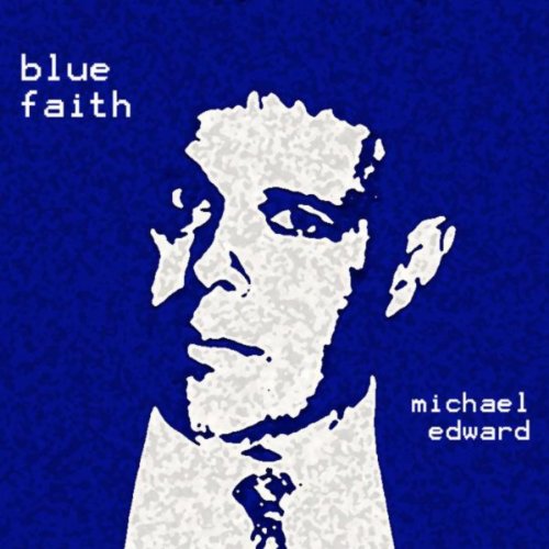 Amazon.com: Blue Faith : Michael Edward: Digital Music
