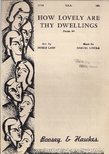 How Lovely Are Thy Dwellings (Psalm 84): Samuel Liddle, Noble Cain ...