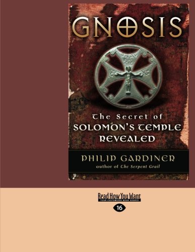 GNOSIS: The Secret of Solomon's Temple Revealed: The Secret of Solomonâ ...
