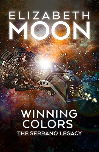 Winning Colors (Serrano Legacy Book 3) eBook : Moon, Elizabeth: Amazon ...