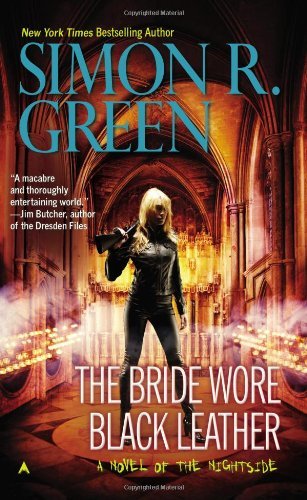 By Simon R. Green The Bride Wore Black Leather (Nightside) (Reprint ...