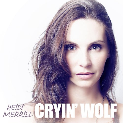 Écouter Cryin Wolf de Heidi Merrill sur Amazon Music Unlimited