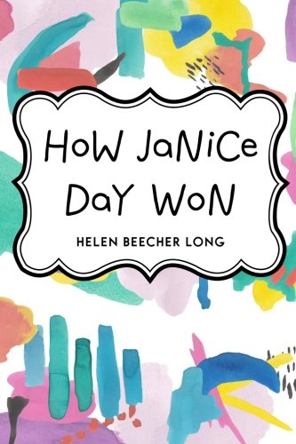 How Janice Day Won: Long, Helen Beecher: 9781530405152: Amazon.com: Books