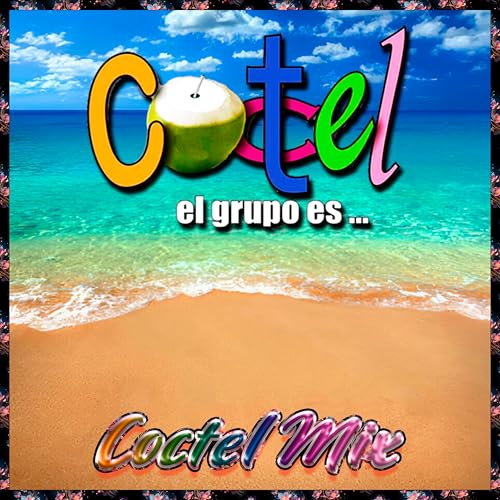 Amazon.co.jp: Coctel Mix : Coctel El Grupo Es: デジタルミュージック