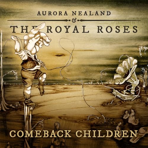 Amazon.com: Comeback Children : Aurora Nealand & The Royal Roses ...