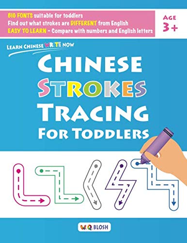 Chinese Strokes Tracing for Toddlers (Learn Chinese Write Now): Blosh ...