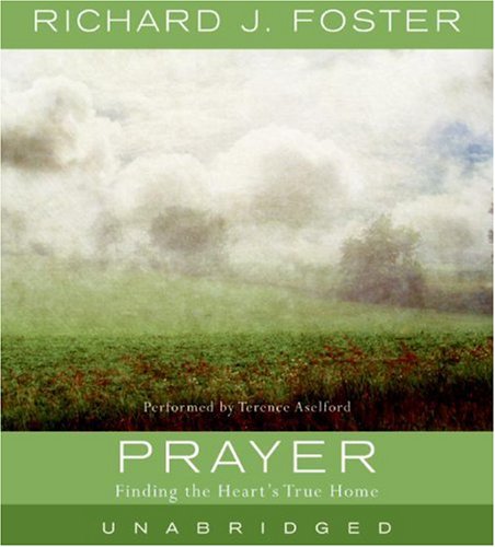 Prayer: Foster, Richard J.: 9780061337505: Amazon.com: Books
