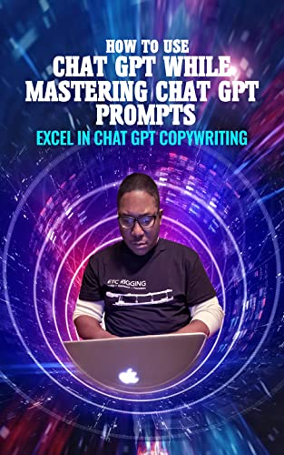 Amazon.com: How to Use Chat GPT 4 while Mastering Chat GPT Prompts ...
