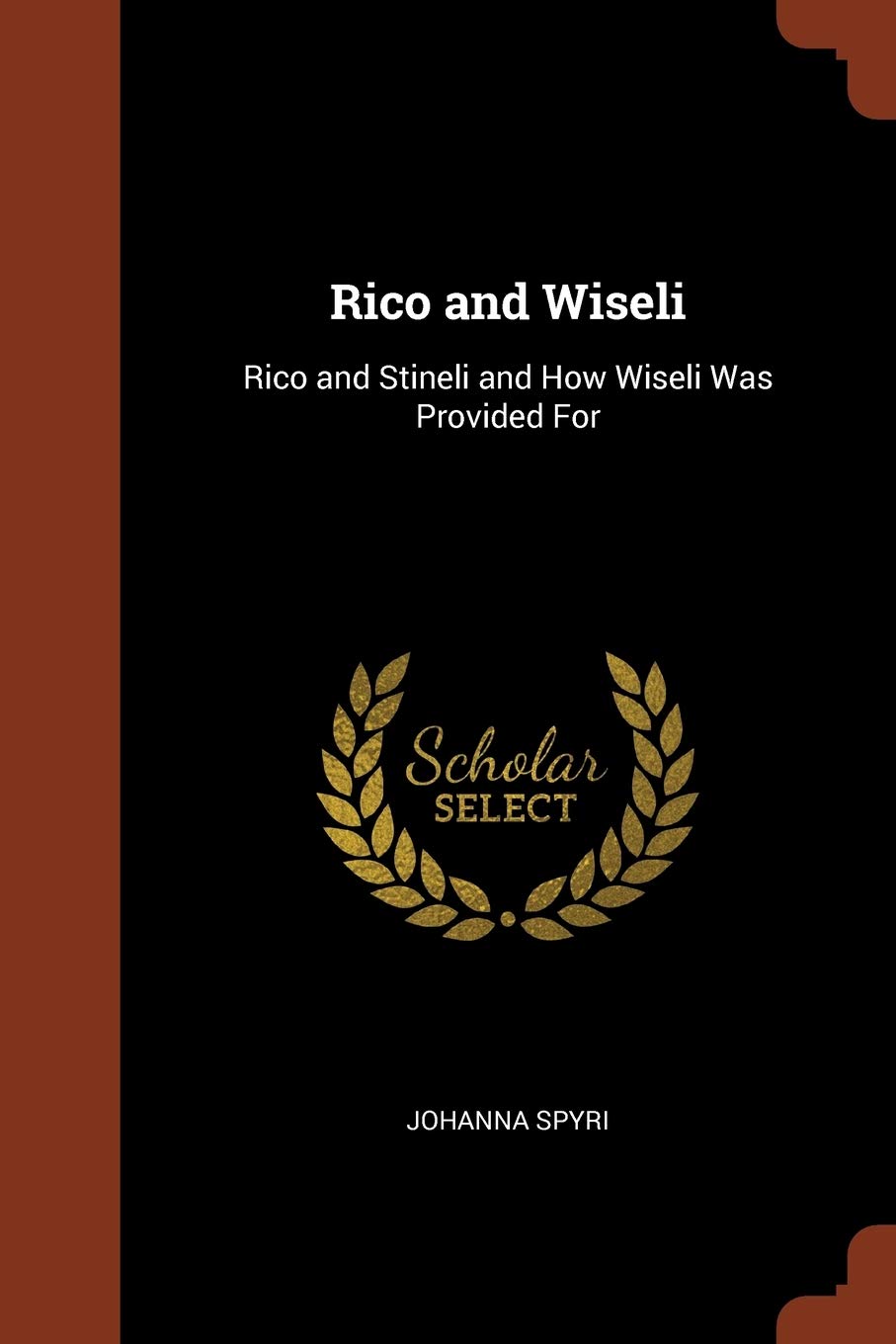 Buy Rico and Wiseli: Rico and Stineli and How Wiseli Was Provided For ...