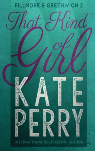 That Kind of Girl (Fillmore & Greenwich): Perry, Kate: 9781517411770 ...
