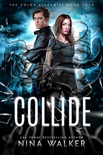 Amazon.com: Collide: The Color Alchemist Book Four eBook : Walker, Nina ...