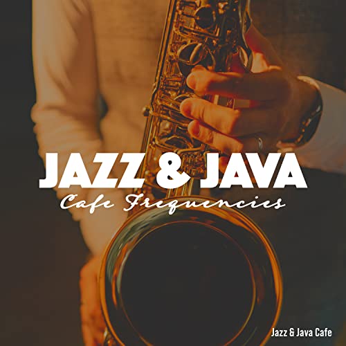 Play Jazz & Java Cafe Frequencies by Jazz & Java Cafe on Amazon Music