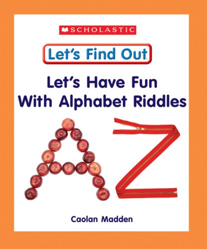 Let's Have Fun with Alphabet Riddles (Let's Find Out Early Learning ...