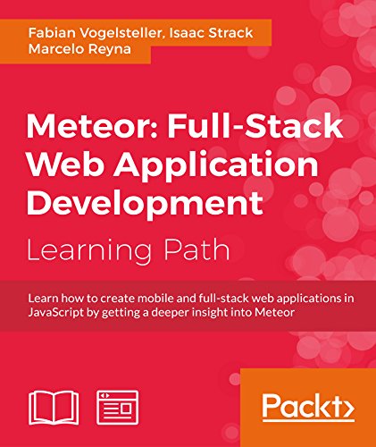 Amazon.com: Meteor: Full-Stack Web Application Development eBook : Vogelsteller, Fabian, Strack ...