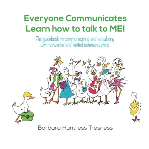 Everyone Communicates, Learn How to Talk to Me!: The guidebook to ...