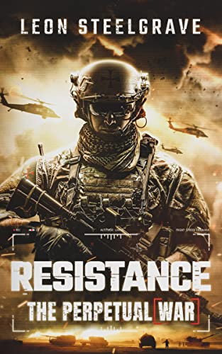Resistance: A Military Science Fiction Adventure (The Perpetual War ...