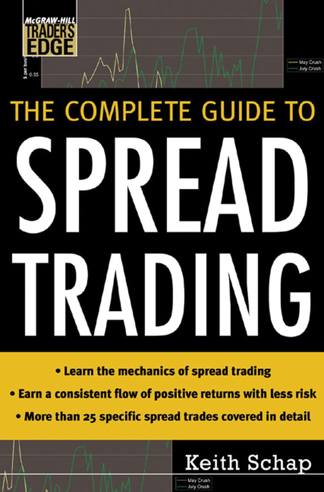 The Complete Guide to Spread Trading (McGraw-Hill Trader's Edge Series ...