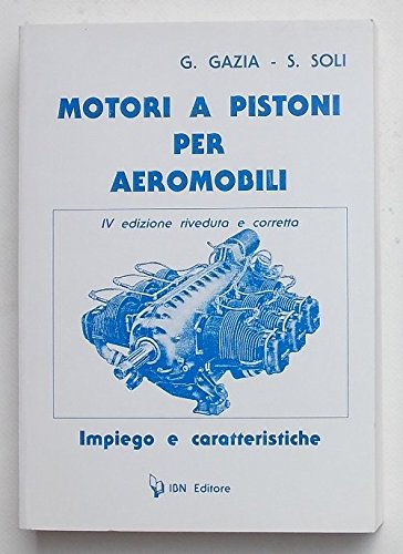 Motori a pistoni per aeromobili. Impiego e caratteristiche (Icaro ...