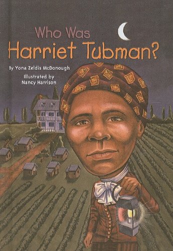 Who Was Harriet Tubman?: McDonough, Yona Zeldis: 9780756915902: Amazon ...