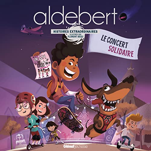 Écouter Histoires extraordinaires : Le concert solidaire par Aldebert ...